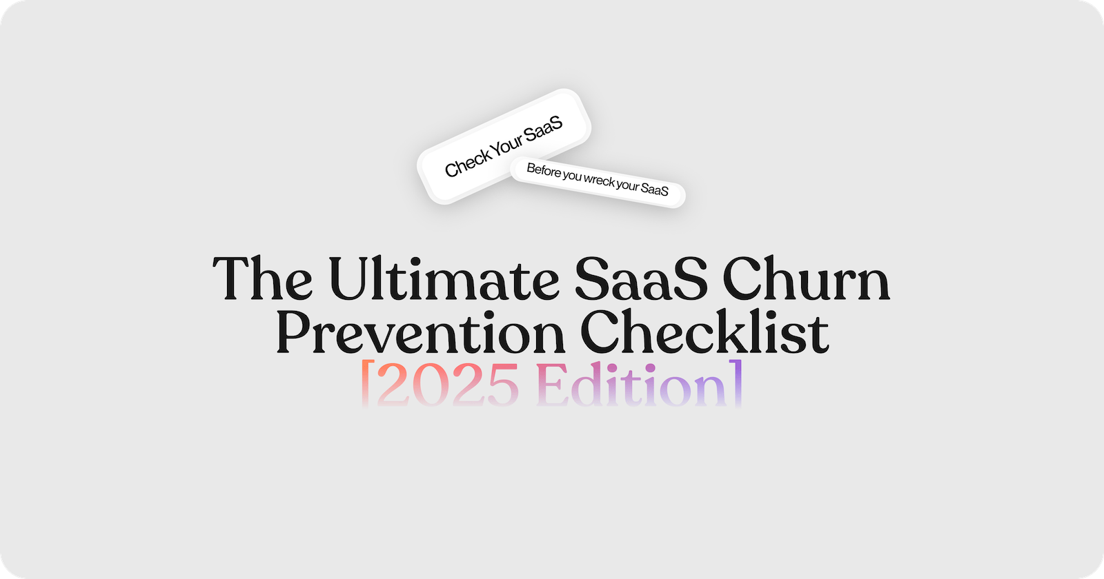 The Ultimate SaaS Churn Prevention Checklist [2025 Edition] | Blog - Raze Growth